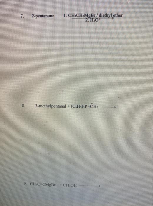 Solved 7 2-pentanone 1. CH CH2MgBr / diethyl ether 2. H50" | Chegg.com