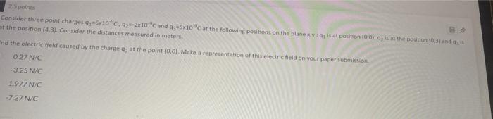 Solved 2 25 Consider three point charges 9,6x10.00 and 5-10 | Chegg.com