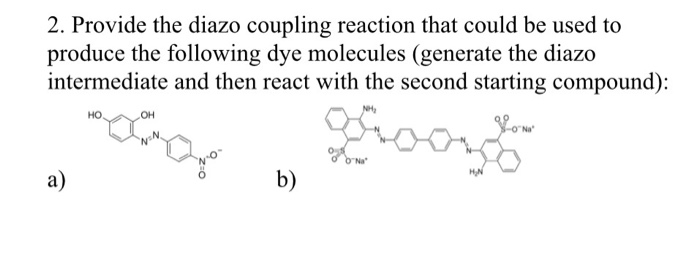 Solved 2. Provide the diazo coupling reaction that could be | Chegg.com