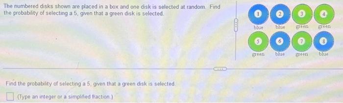 [Solved]: The numbered disks shown are placed in a box and