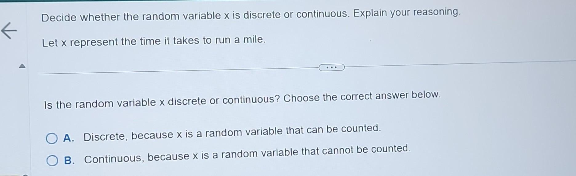 Solved Decide whether the random variable x is discrete or | Chegg.com