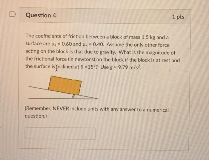 Solved The coefficients of friction between a block of mass | Chegg.com