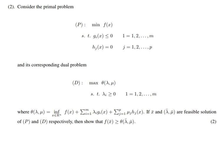 (2). Consider the primal problem (P):minf(x) s. t. | Chegg.com