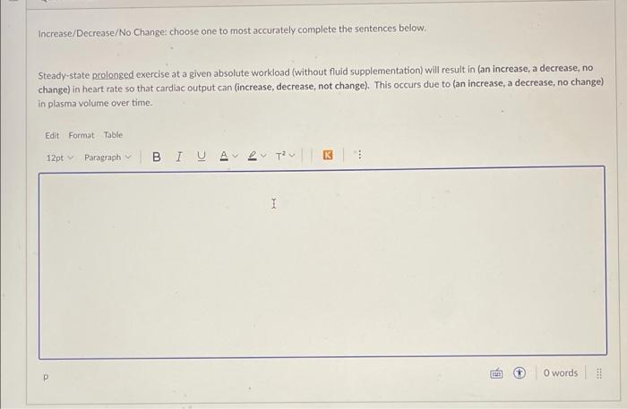 Solved Increase/Decrease/No Change: choose one to most | Chegg.com