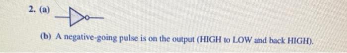 Solved (b) A negative-going pulse is on the output (HIGH to | Chegg.com