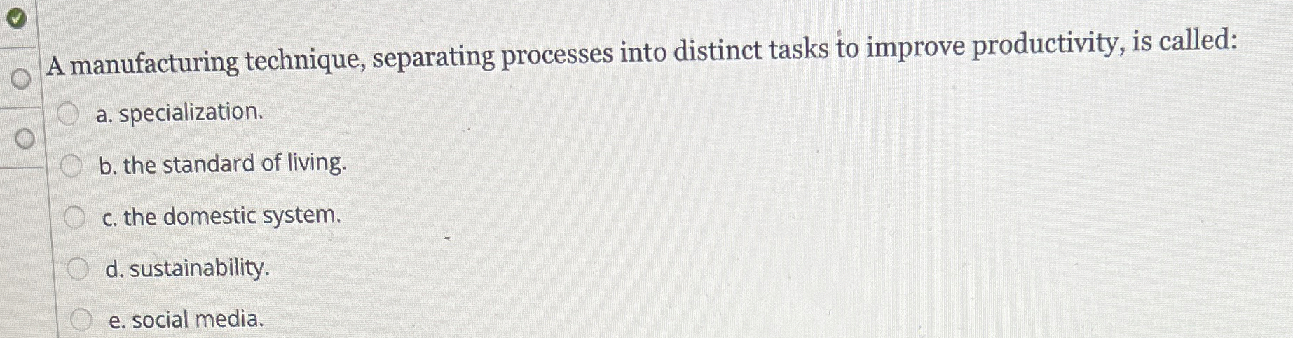 Solved A manufacturing technique, separating processes into | Chegg.com