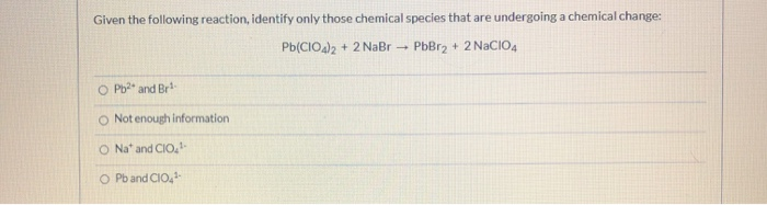 Solved Given the following reaction, identify only those | Chegg.com