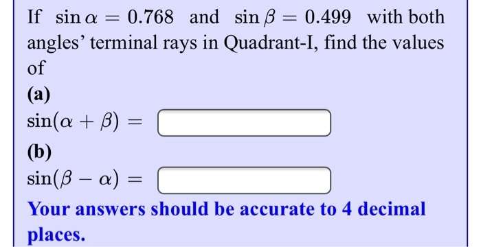 Solved If sinα = 0.028 and cosβ = 0.032 with both angles’ | Chegg.com