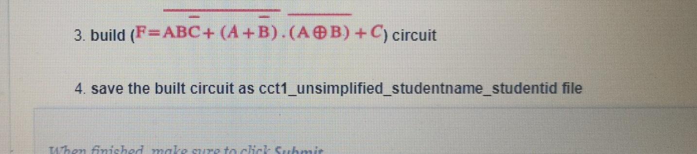 Solved 3. build (F=ABC+ (A+B).(AB) + C) circuit 4. save the | Chegg.com
