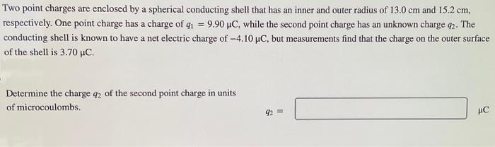 Solved Two point charges are enclosed by a spherical | Chegg.com