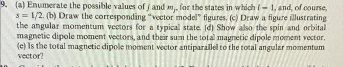 Solved 9. (a) Enumerate the possible values of j and m;, for | Chegg.com