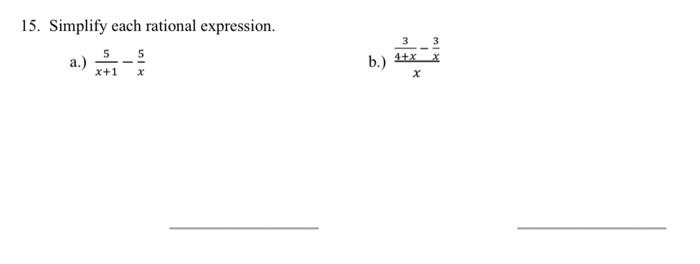 Solved 15. Simplify each rational expression. a.) x+15−x5 | Chegg.com
