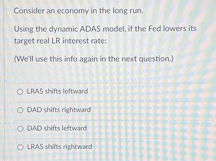 Solved Consider an economy in the long run. Using the | Chegg.com