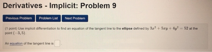Solved Derivatives - Implicit: Problem 9 Previous Problem | Chegg.com