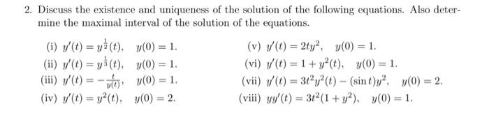 Solved 2. Discuss the existence and uniqueness of the | Chegg.com