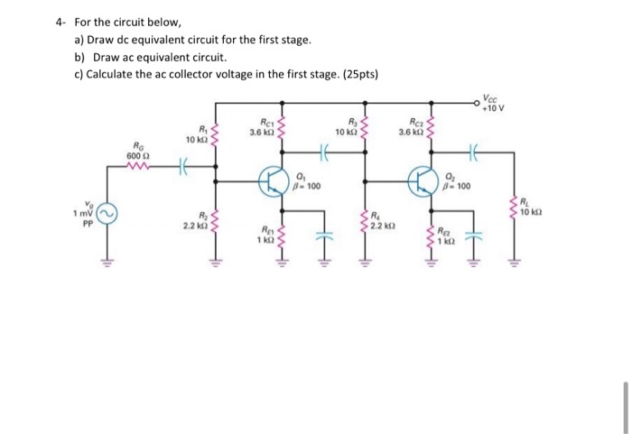 Solved 4- For the circuit below, a) Draw dc equivalent | Chegg.com