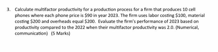 Solved Calculate multifactor productivity for a production | Chegg.com