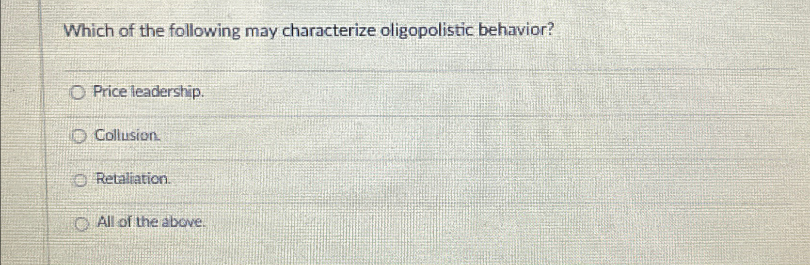 Solved Which of the following may characterize oligopolistic | Chegg.com