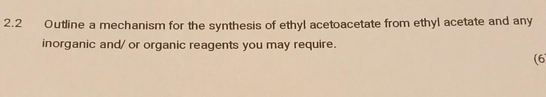 Solved 2 Outline a mechanism for the synthesis of ethyl | Chegg.com