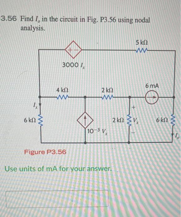 Solved 3.56 Find I, in the circuit in Fig. P3.56 using nodal | Chegg.com
