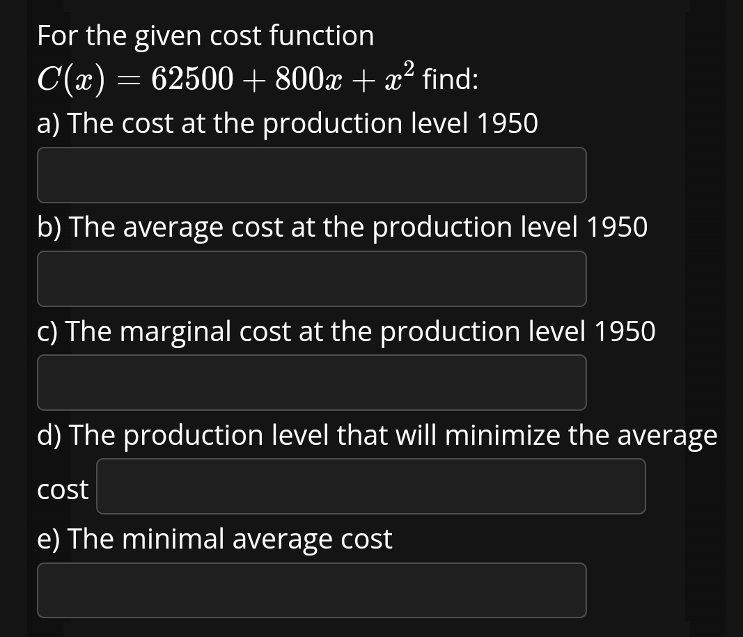 Solved For the given cost function C(x)=62500+800x+x2 | Chegg.com
