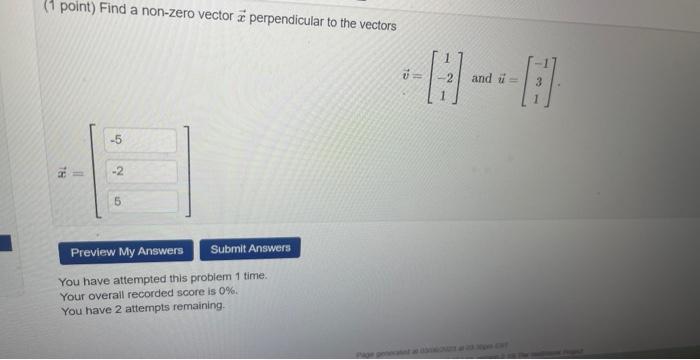 Solved (1 point) Find a non-zero vector x perpendicular to | Chegg.com