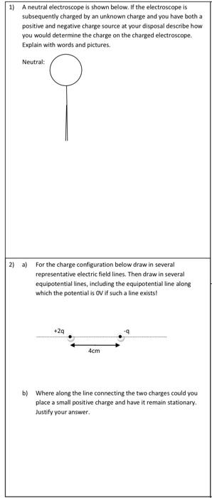 Solved 1) A neutral electroscope is shown below. If the | Chegg.com