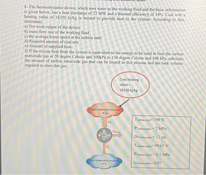 Solved 1- The thermodynamic device, which uses water as the | Chegg.com
