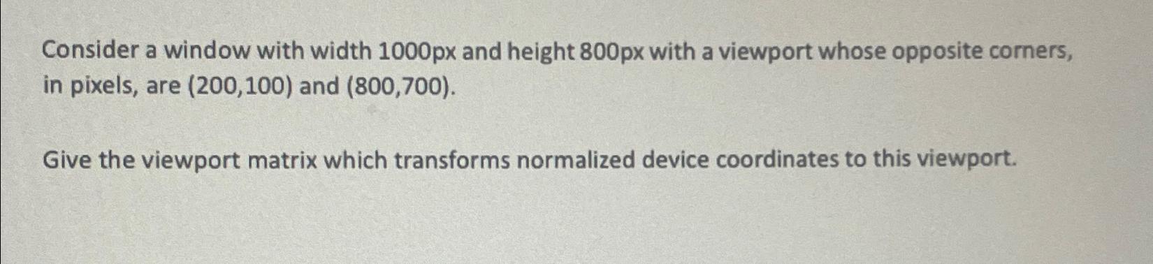 Solved Consider a window with width 1000px ﻿and height 800px | Chegg.com