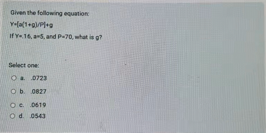 Solved Given the following equation:Y=[a1+gP]+gIf Y=.16,a=5, | Chegg.com