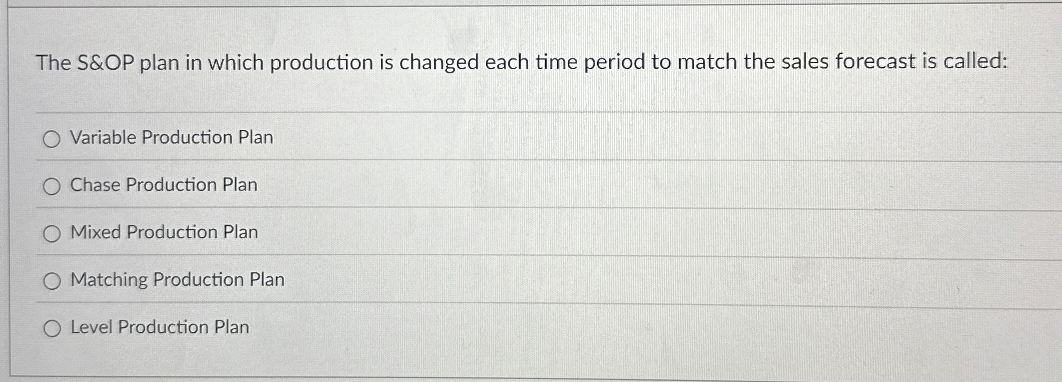 Solved The S&OP plan in which production is changed each | Chegg.com