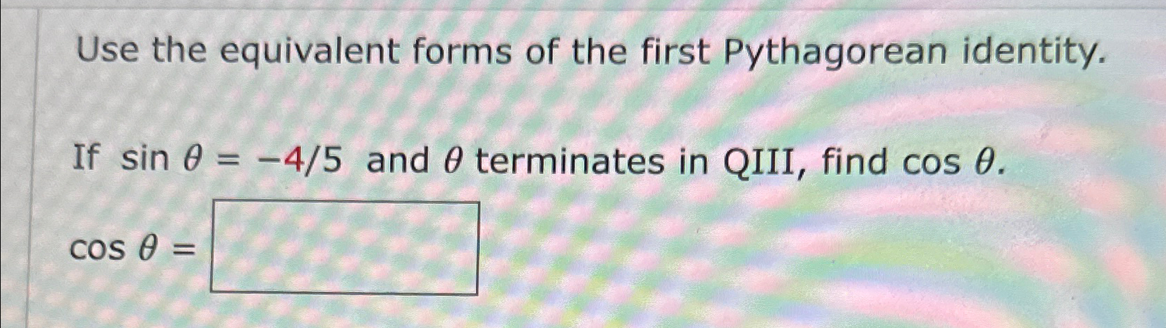 Solved Use the equivalent forms of the first Pythagorean | Chegg.com