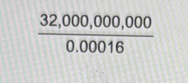 Solved 32,000,000,000 0.00016 | Chegg.com