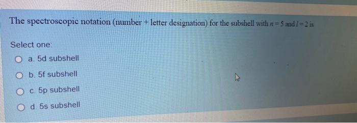 Solved The Spectroscopic Notation Number Letter