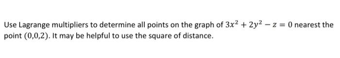 Solved Use Lagrange multipliers to determine all points on | Chegg.com
