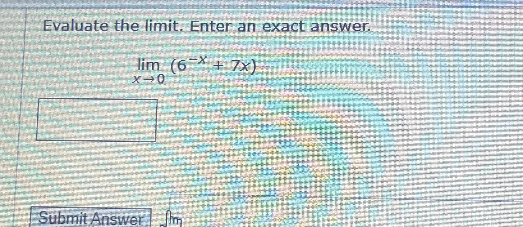 Solved Evaluate the limit. ﻿Enter an exact | Chegg.com