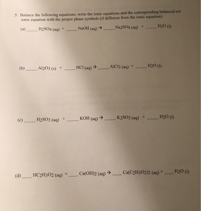 Solved 5. Balance the following equations; write the ionic | Chegg.com