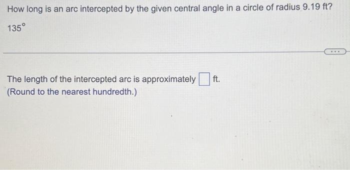 Solved How long is an arc intercepted by the given central | Chegg.com