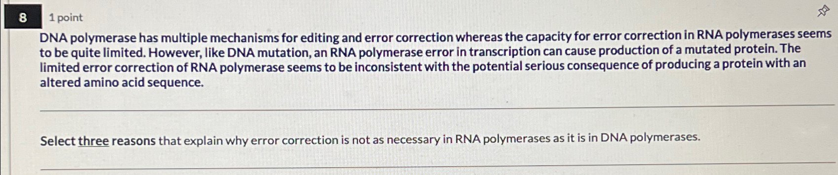 Solved DNA polymerase has multiple mechanisms for editing | Chegg.com