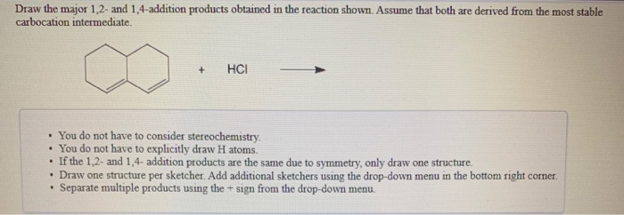 Solved Draw the major 1,2- and 1,4-addition products | Chegg.com