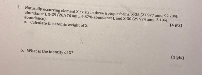 Solved 3. Naturally occurring element X exists in three | Chegg.com