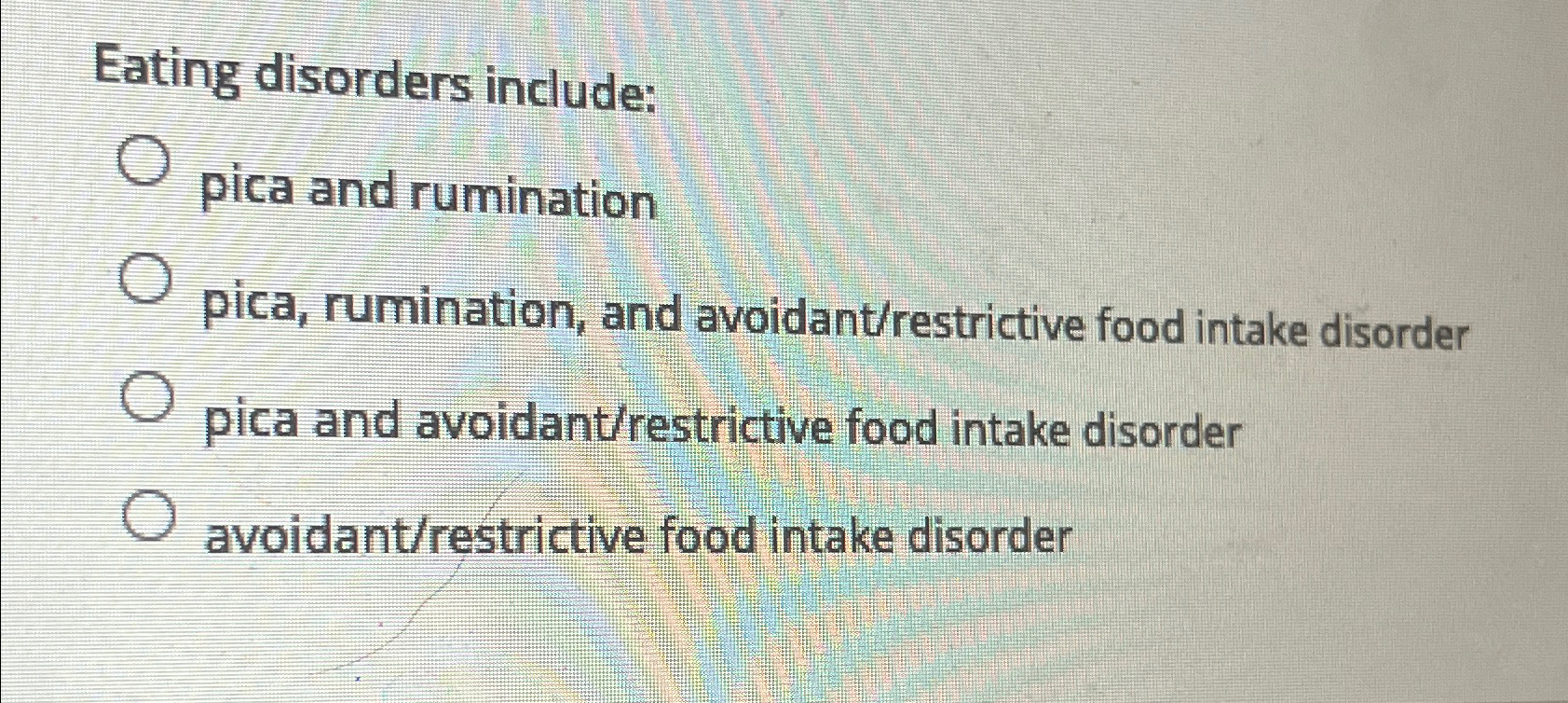 Solved Eating disorders include:pica and ruminationpica, | Chegg.com