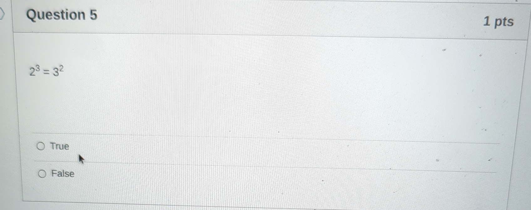 Solved Question 51 ﻿pts23=32 ﻿True ﻿False | Chegg.com