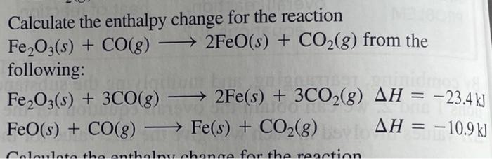 Solved Calculate the enthalpy change for the reaction | Chegg.com