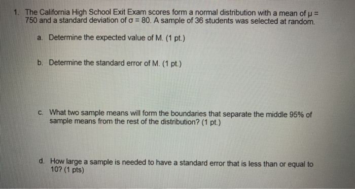 Solved 1. The California High School Exit Exam scores form a | Chegg.com
