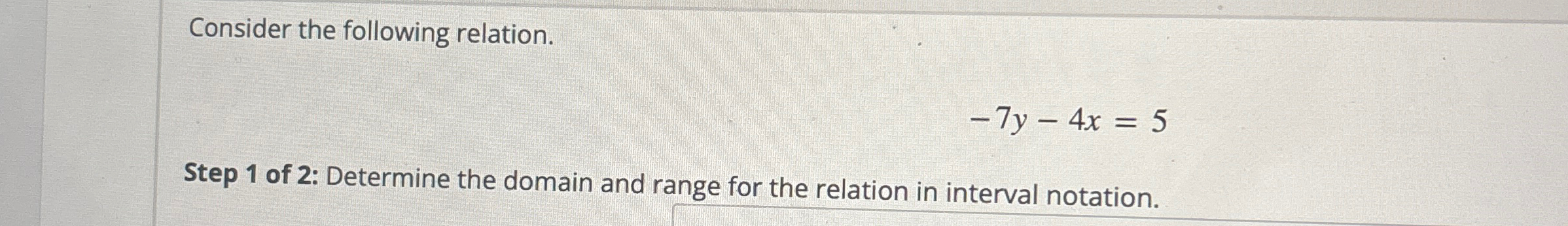Solved Consider the following relation.-7y-4x=5Step 1 ﻿of 2: | Chegg.com