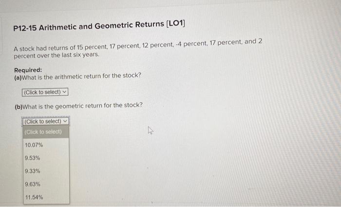 Solved P12-15 Arithmetic and Geometric Returns (L01) A stock | Chegg.com
