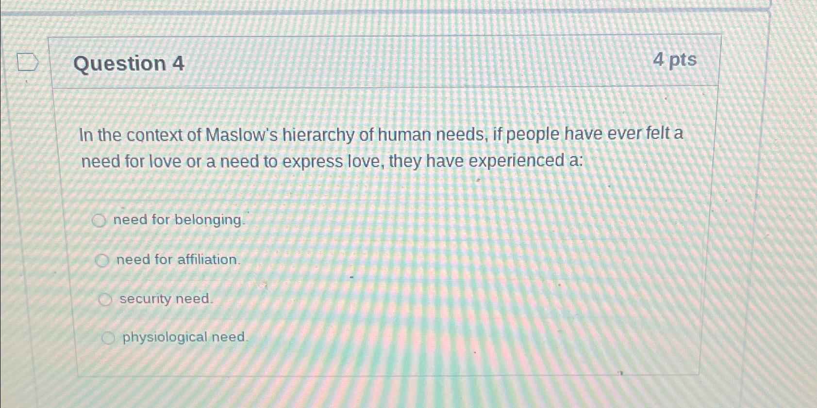 Solved Question 44 ﻿ptsIn the context of Maslow's hierarchy | Chegg.com