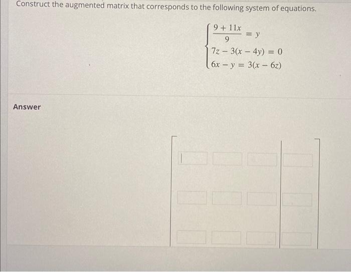 Solved Construct the augmented matrix that corresponds to | Chegg.com