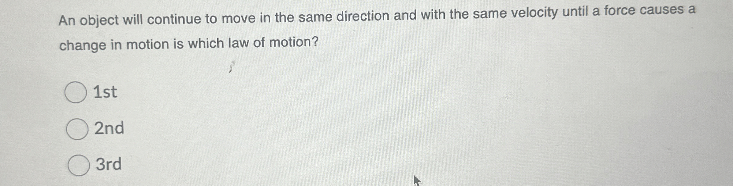 Solved An object will continue to move in the same direction | Chegg.com